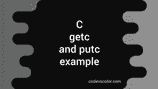 C getc and putc methods explanation with example - CodeVsColor