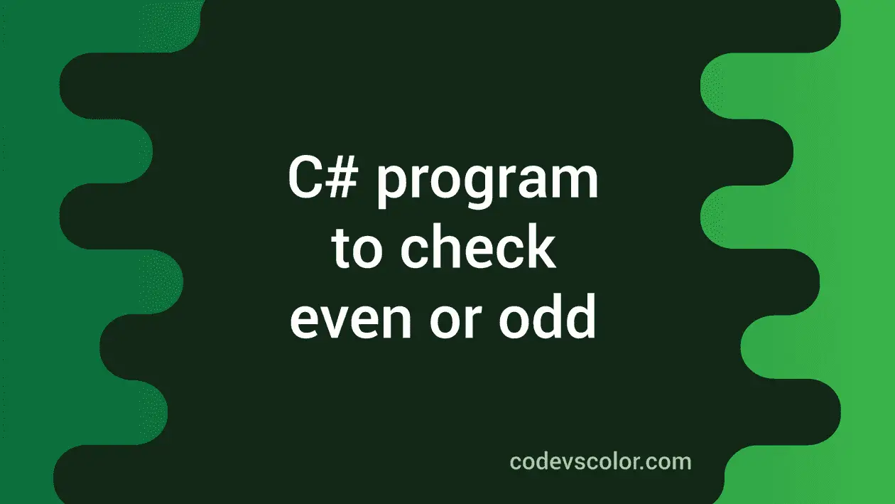 2 ways in C# to check odd even numbers - CodeVsColor