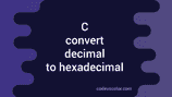 C program to convert decimal to hexadecimal value - CodeVsColor