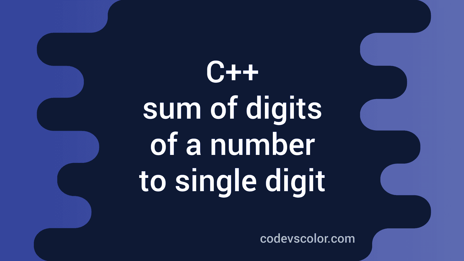 C Find The Sum Of Digits Of A Number Until A Single Digit Is Obtained