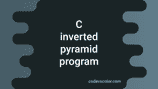 3 different C programs to print an inverted Pyramid pattern - CodeVsColor