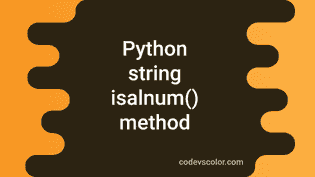 Python string isalnum method explanation with example - CodeVsColor