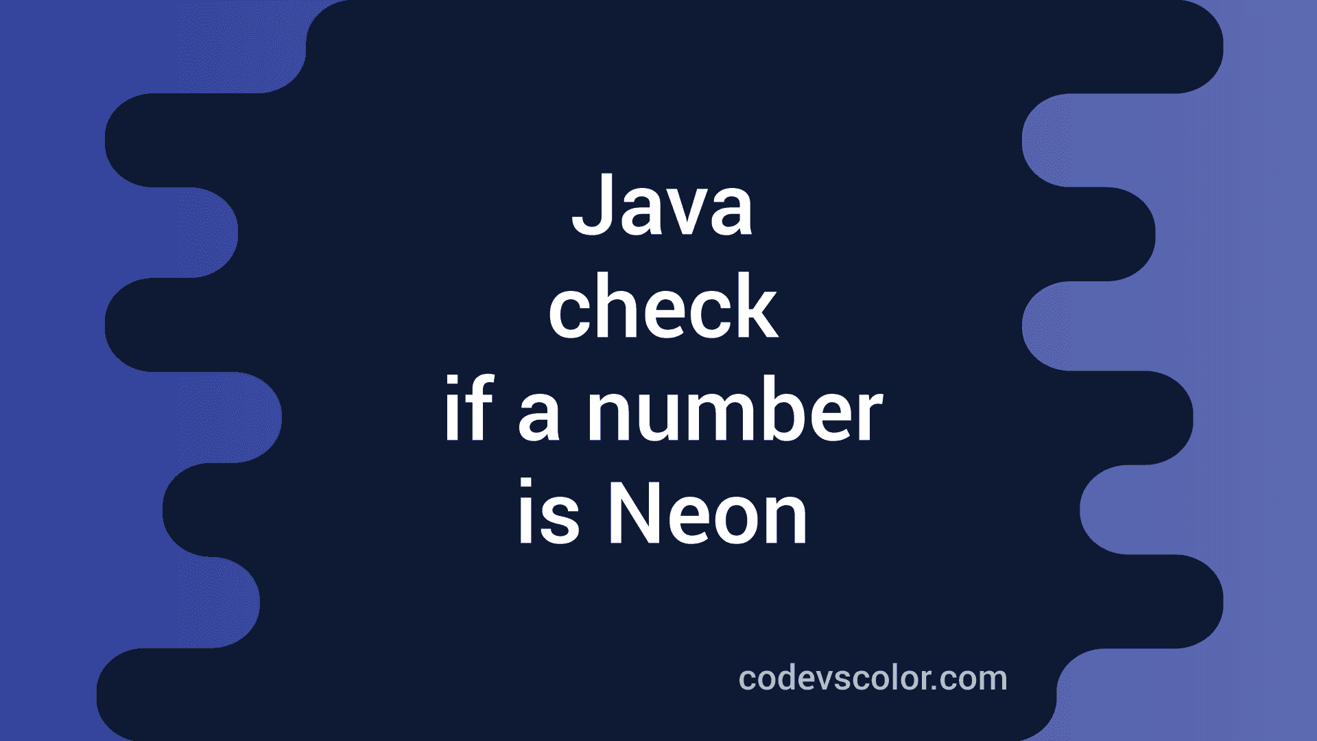 Java Program to check if a number is Neon or not - CodeVsColor