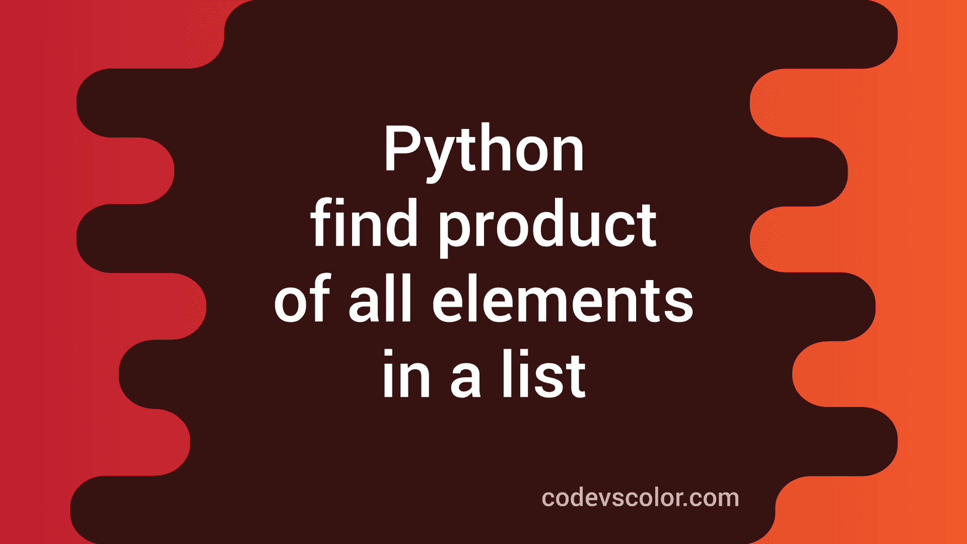 Python Program To Find The Multiplication Of All Elements In A List Codevscolor