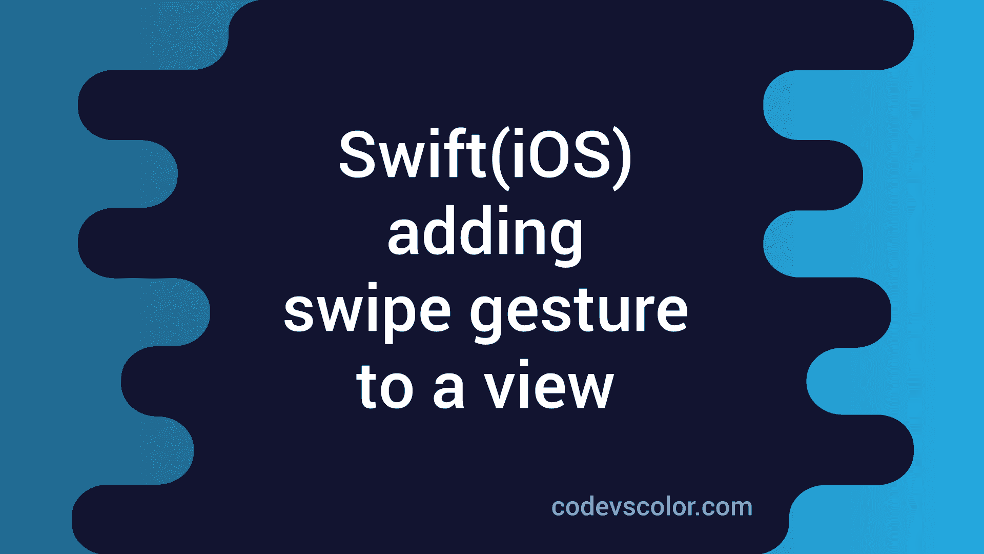(iOS) Adding Swipe gesture to a view in Swift 4 - CodeVsColor
