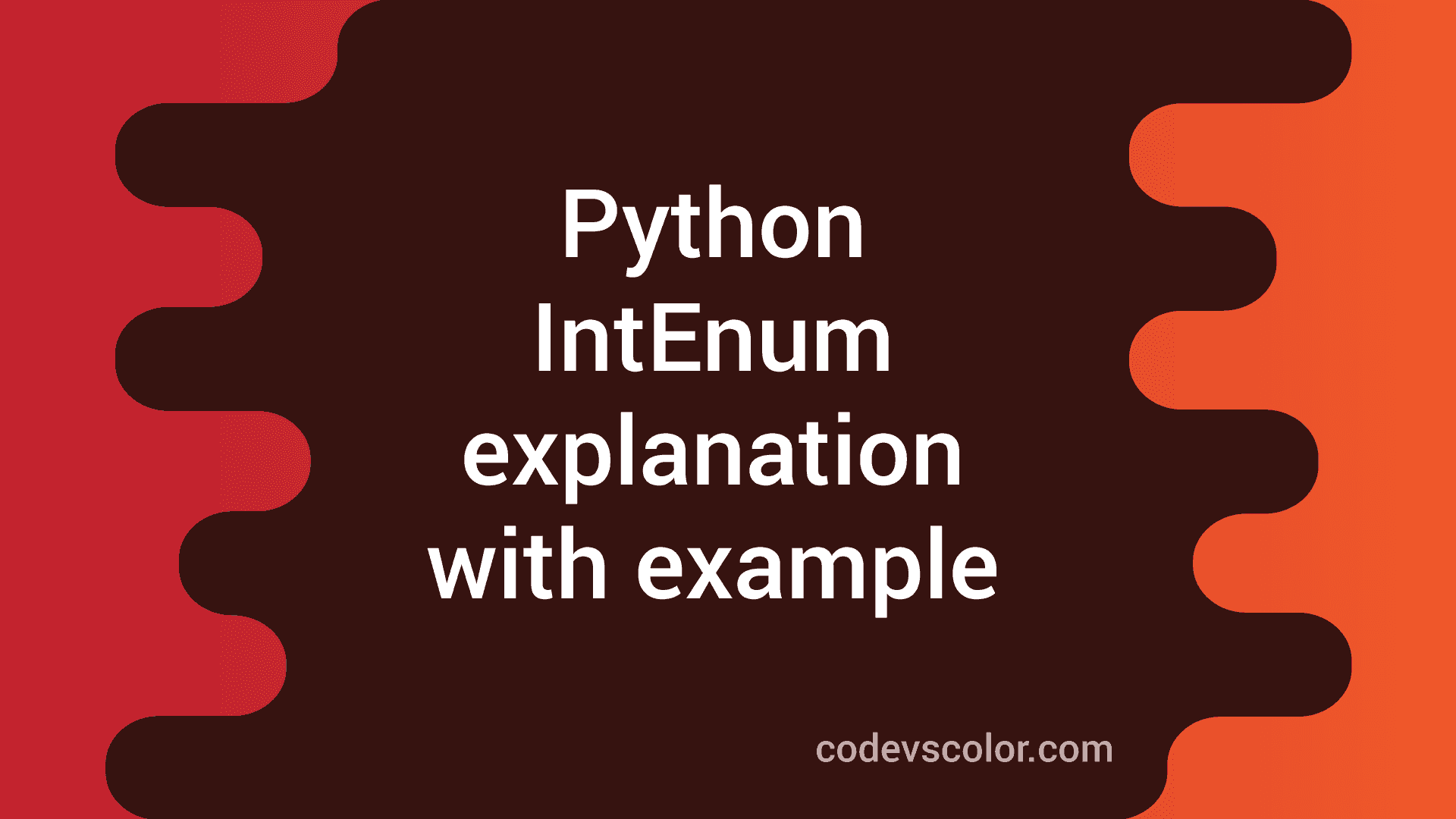 IntEnum in python explanation with example - CodeVsColor IntEnum in python explanation with example - CodeVsColor