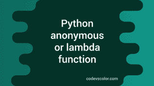 Python anonymous or lambda function : Python Tutorial 17 - CodeVsColor