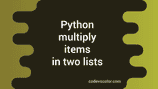 4 Python ways to multiply the items in two lists - CodeVsColor