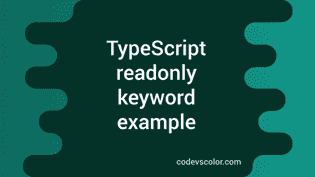 readonly keyword in typescript with example - CodeVsColor