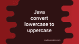 Java convert string lowercase to uppercase without using any library function - CodeVsColor
