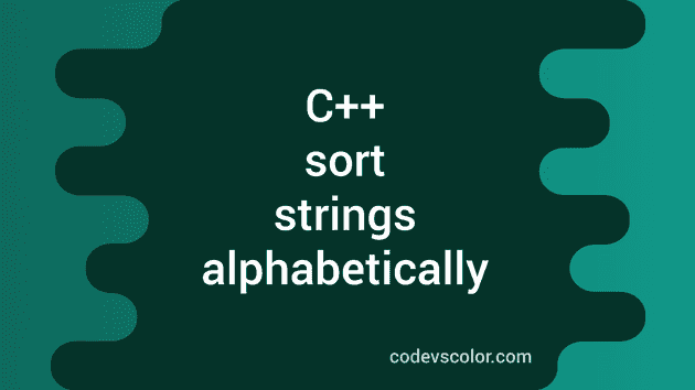 C Program To Sort Strings Alphabetically CodeVsColor