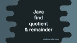 Java program to find quotient and remainder in two different ways - CodeVsColor