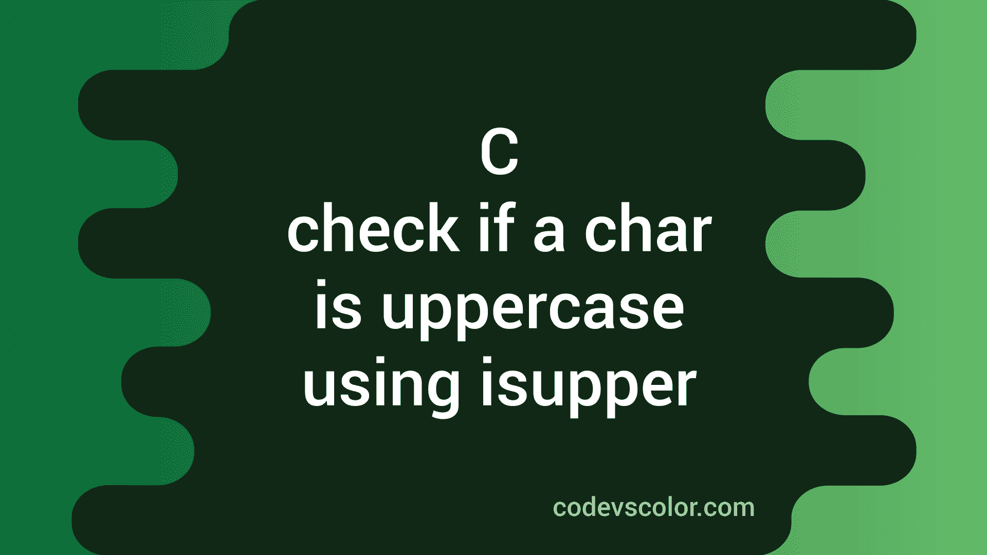 C program to check if a character is uppercase using isupper - CodeVsColor