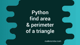 Python program to find the area and perimeter of a triangle - CodeVsColor