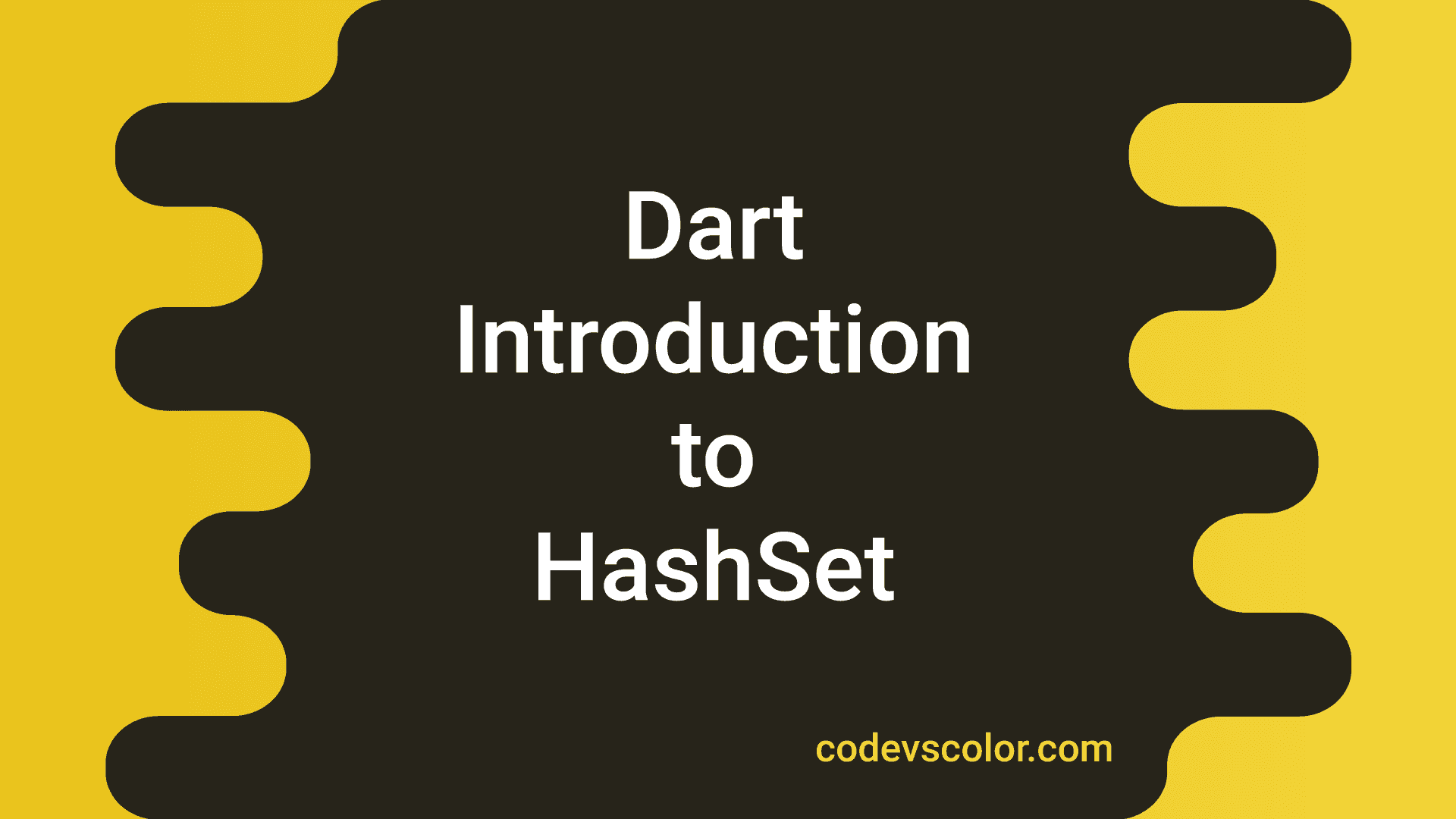 HashSet in Dart and its methods and properties - CodeVsColor