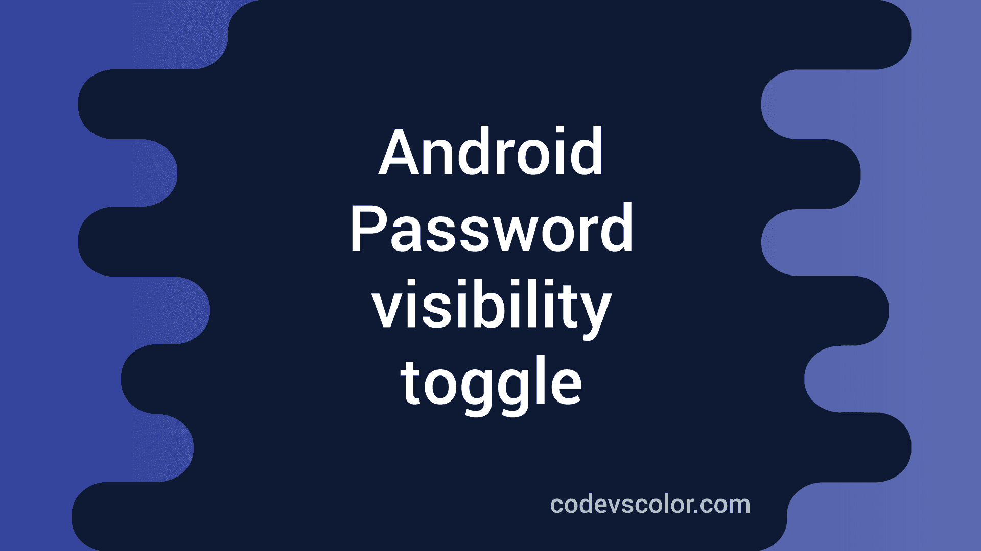 Android - Material Design Tutorial : 10 ( Password visibility toggle ...