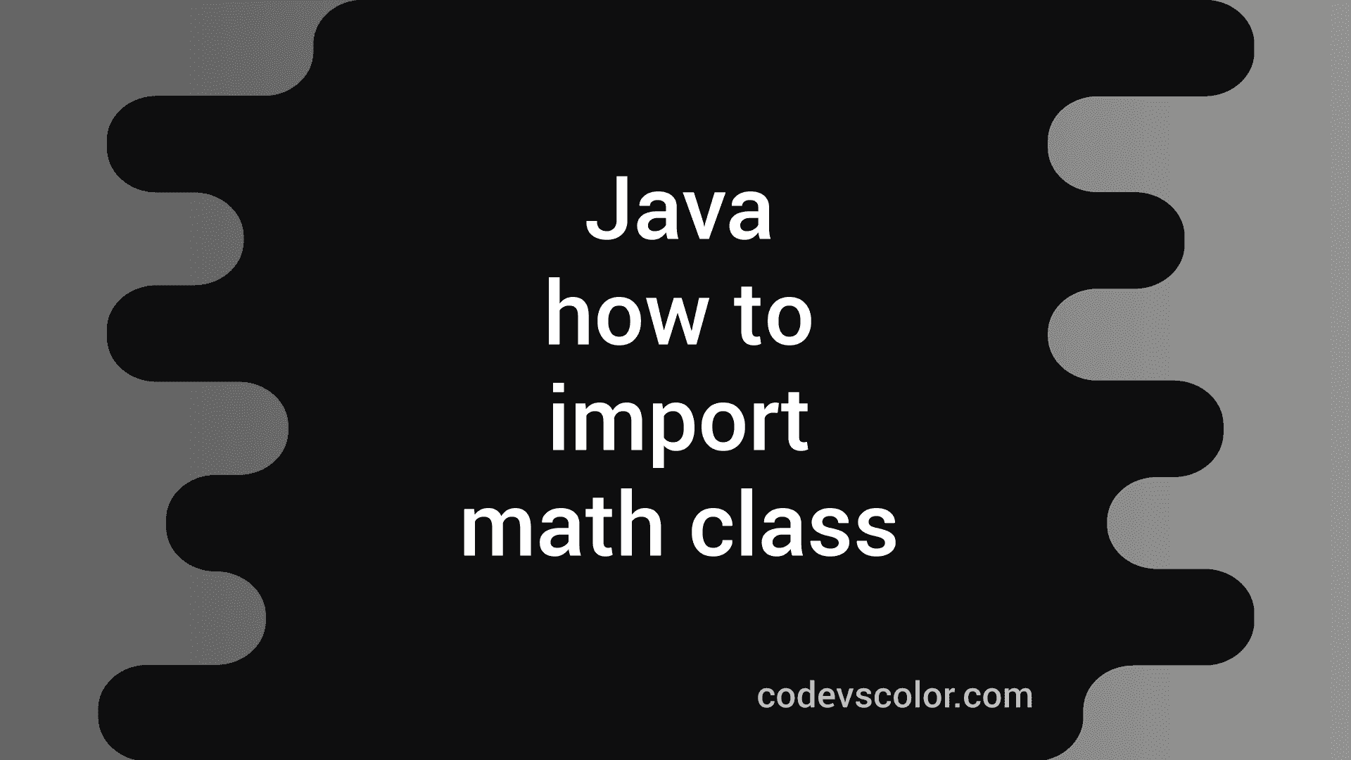How to import math class in Java example - CodeVsColor