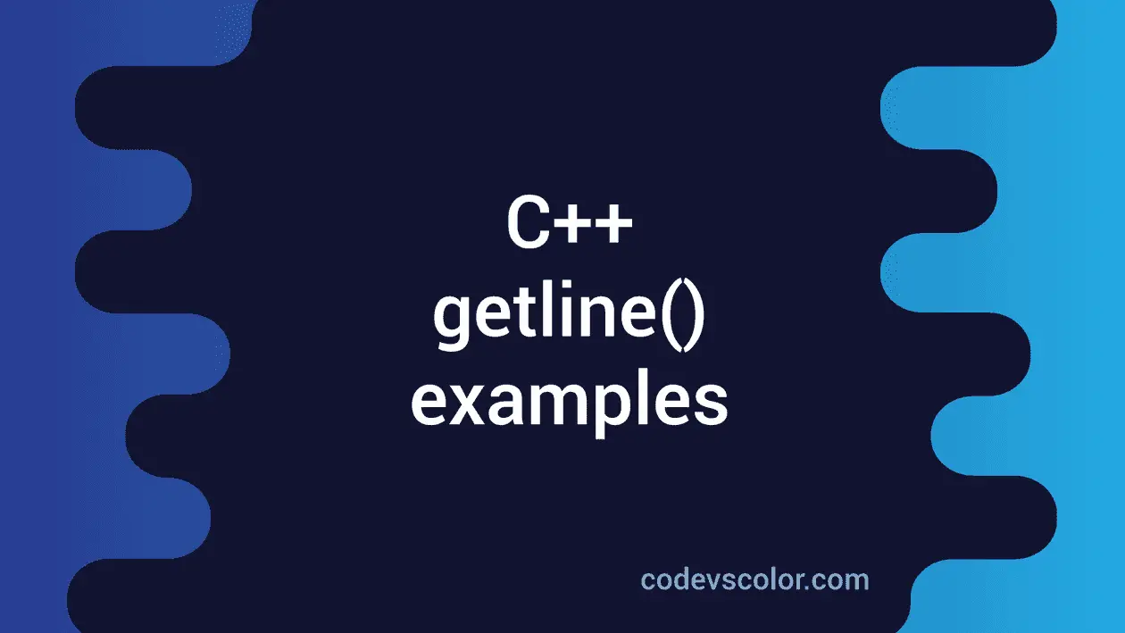 How to read a string in C++ using getline - CodeVsColor