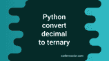 Python 3 program to convert a decimal number to ternary (base 3 ...