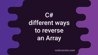 4 ways in C# to reverse an array - CodeVsColor