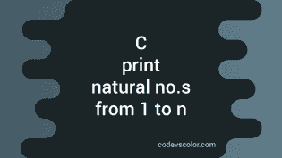 5 different C programs to print all natural numbers from 1 to n ...