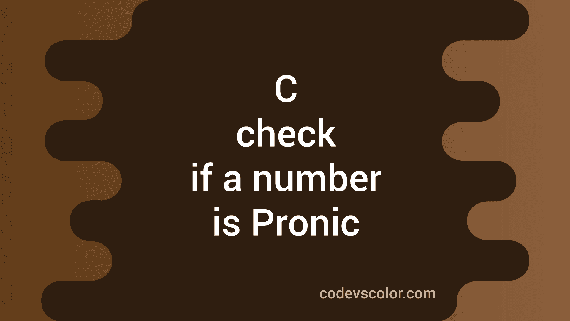 C program to check if a number is Pronic or not - CodeVsColor