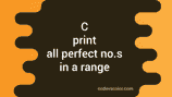 C program to print all perfect numbers in a range - CodeVsColor