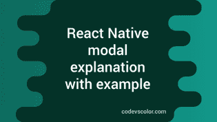 React Native modal explanation with example - CodeVsColor