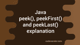 Java peek(), peekFirst() and peekLast() explanation with examples ...