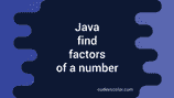 Java program to find the factors of a number - CodeVsColor