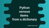 How to remove items from a dictionary in Python - CodeVsColor