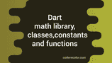 Dart: math library, its classes, constants and functions - CodeVsColor
