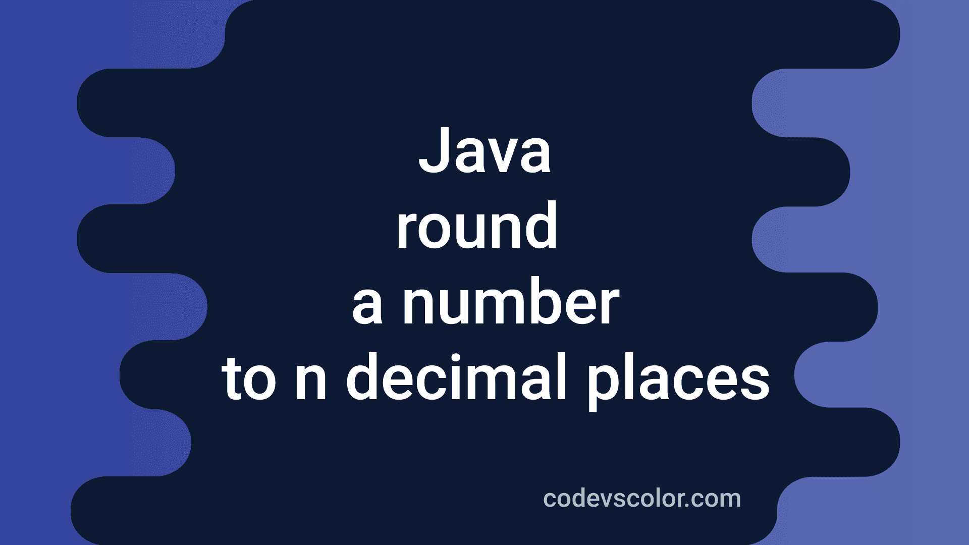 Java program to round a number to n decimal places - CodeVsColor