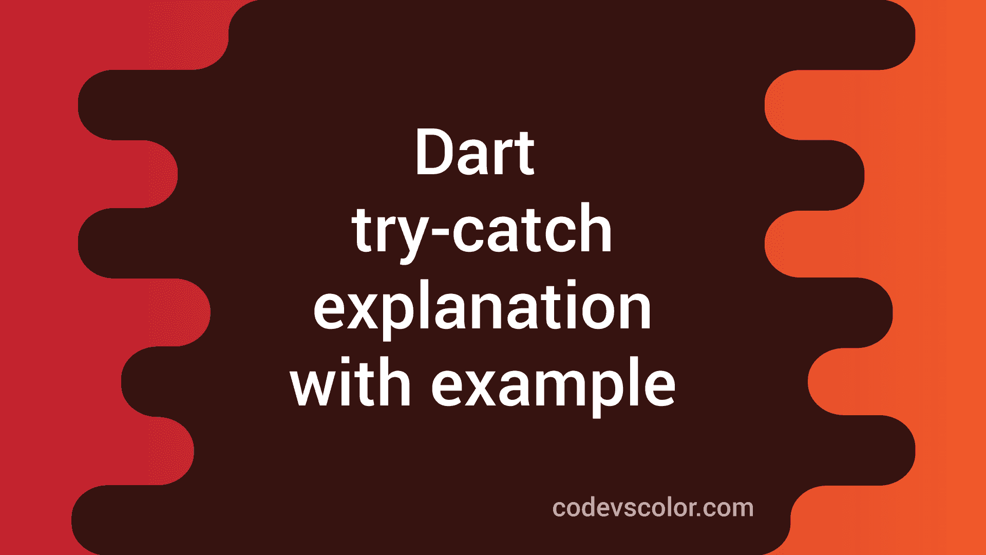 try-catch in dart explanation with example - CodeVsColor
