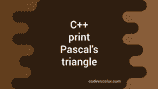 C++ program to print a Pascal's triangle - CodeVsColor