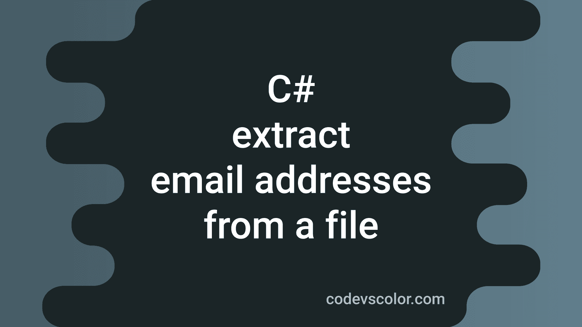C# program to extract all email addresses from a text file - CodeVsColor