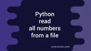 Python program to read all numbers of File - CodeVsColor