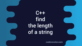 C++ different ways to find the length of a string - CodeVsColor