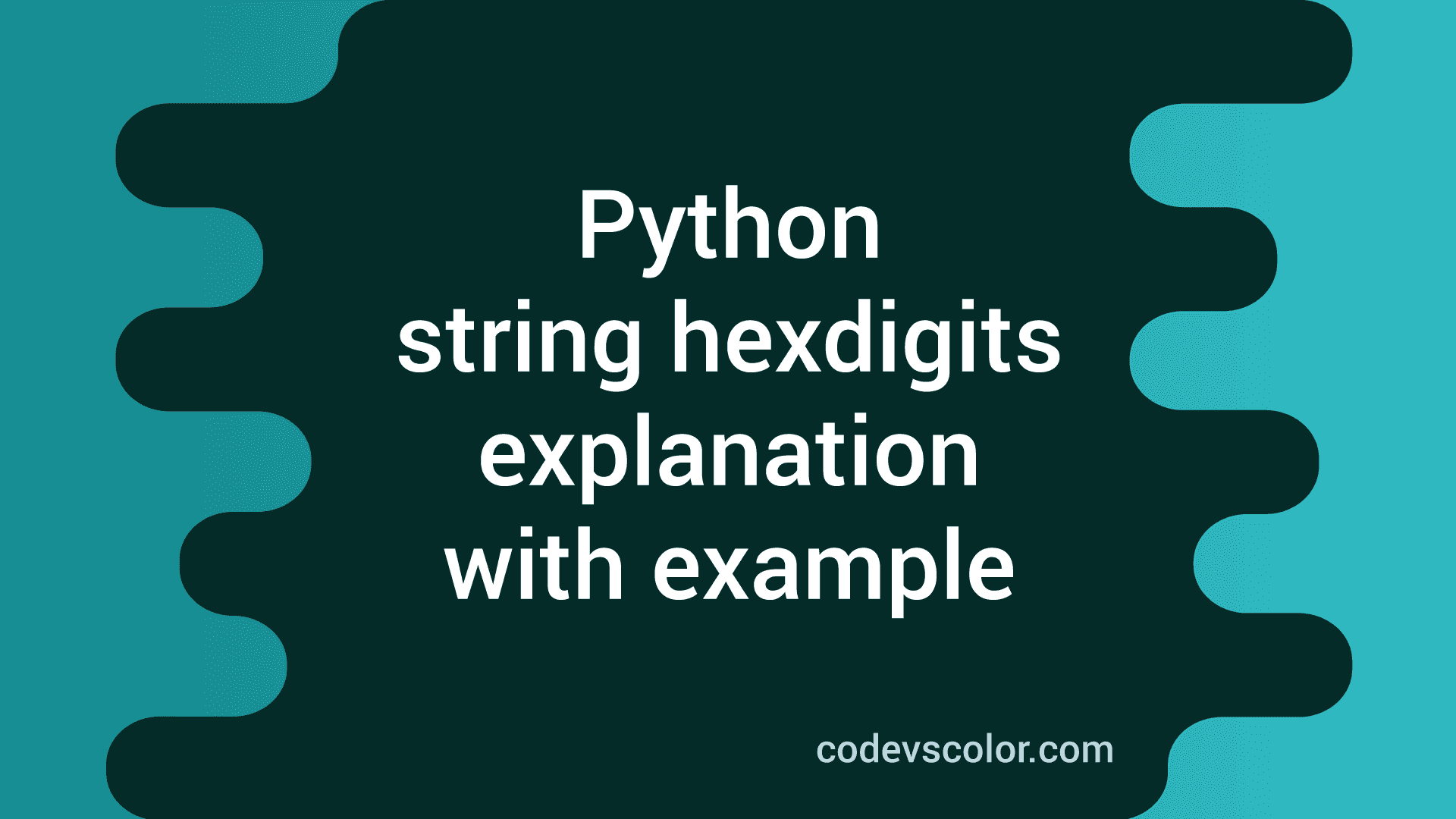 Python string hexdigits explanation with example - CodeVsColor