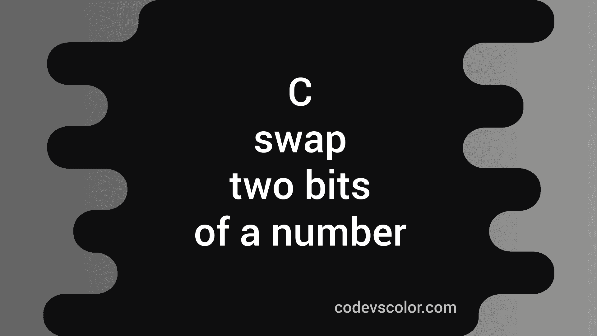 C program to swap two bits of a number - CodeVsColor