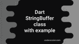 Dart StringBuffer class explanation with examples - CodeVsColor