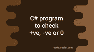 C sharp program to check if a number is positive, negative or zero - CodeVsColor