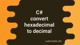 4 ways in C# to convert a hexadecimal value to Decimal - CodeVsColor