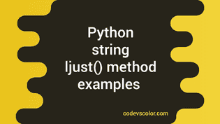 Python string ljust() method explanation with example - CodeVsColor