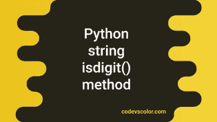 Python string isdigit() method explanation with example - CodeVsColor