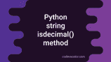 Python string isdecimal method explanation with example - CodeVsColor