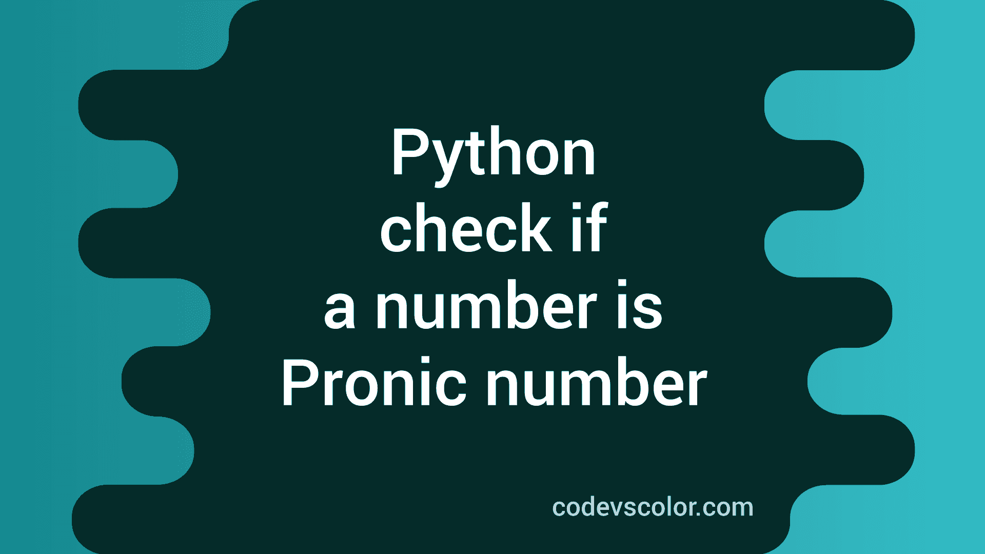 2 ways to check if a number is Pronic number or not in Python - CodeVsColor