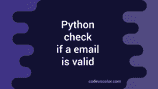 How to check if a email address is valid or not in Python - CodeVsColor