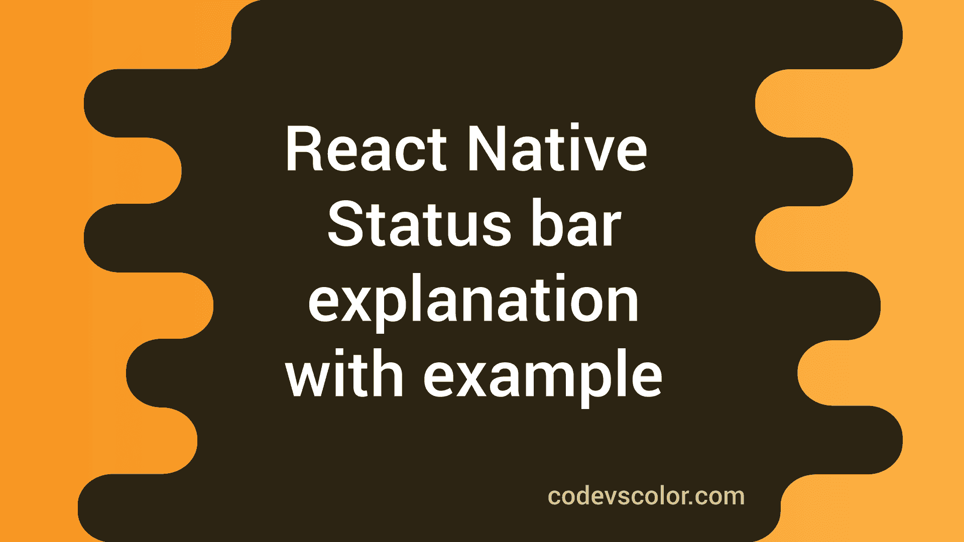 Status bar in React Native explanation with example - CodeVsColor