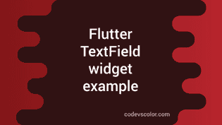 TextField widget example in flutter and its different properties ...